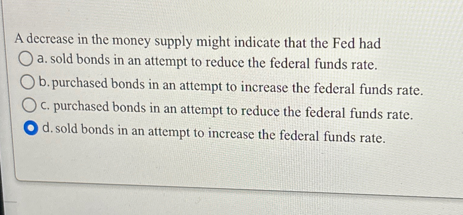 Solved A decrease in the money supply might indicate that | Chegg.com