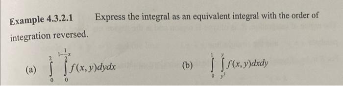 Solved Example 4.3.2.1 Express the integral as an equivalent | Chegg.com