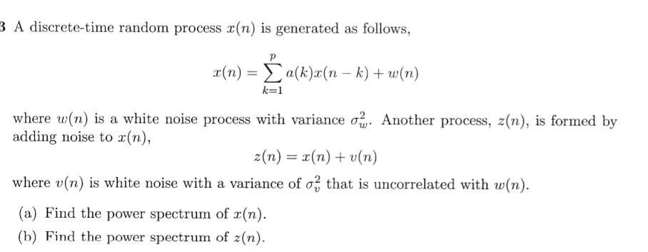 Solved 3 A discrete-time random process x(n) is generated as | Chegg.com