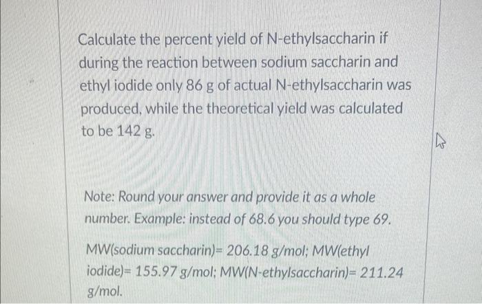 Solved Calculate the percent yield of N-ethylsaccharin if | Chegg.com