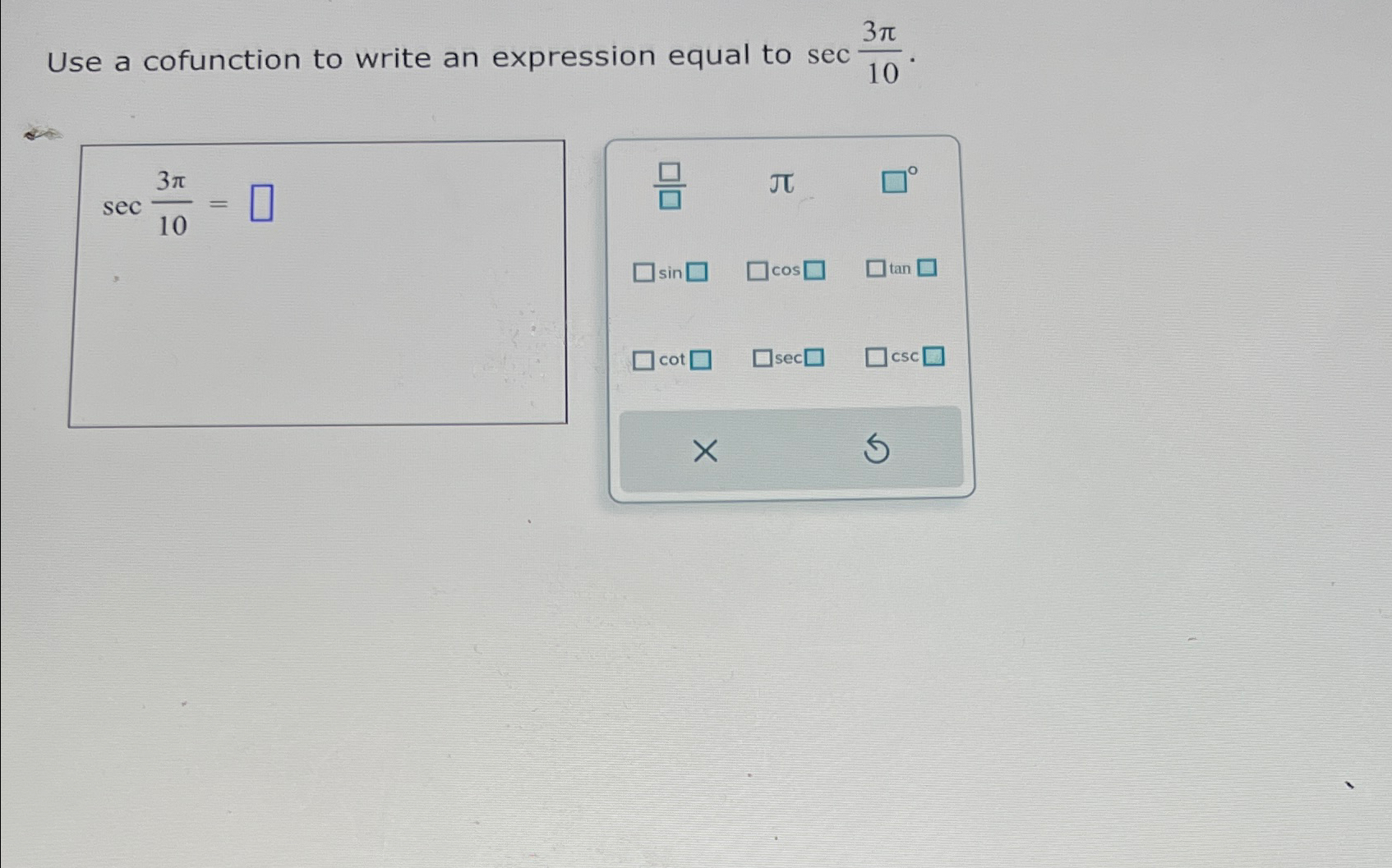 Solved Use a cofunction to write an expression equal to | Chegg.com