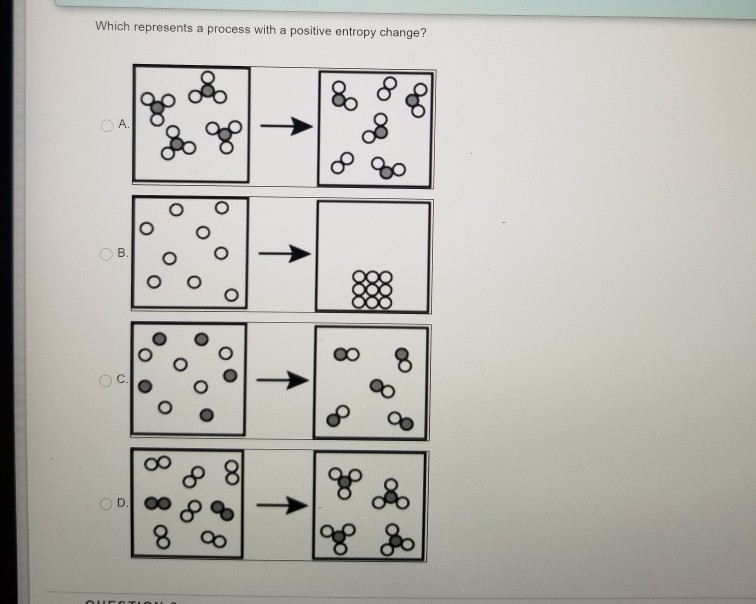 Solved Which represents a process with a positive entropy | Chegg.com