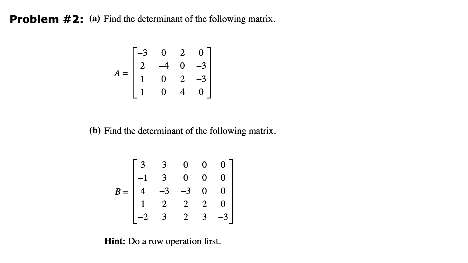 Solved Problem # 2: (a) ﻿Find the determinant of the | Chegg.com