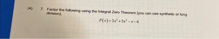 Solved 7. Factor the following using the Integral Zero | Chegg.com