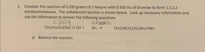 Solved Consider the reaction of 0.200 grams of 1-hexyne with | Chegg.com