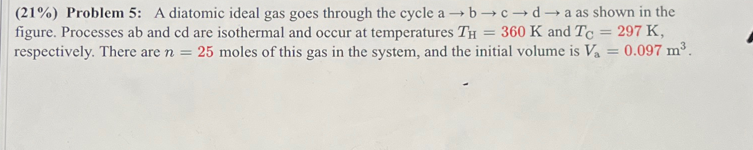 Solved (21%) ﻿Problem 5: A diatomic ideal gas goes through | Chegg.com