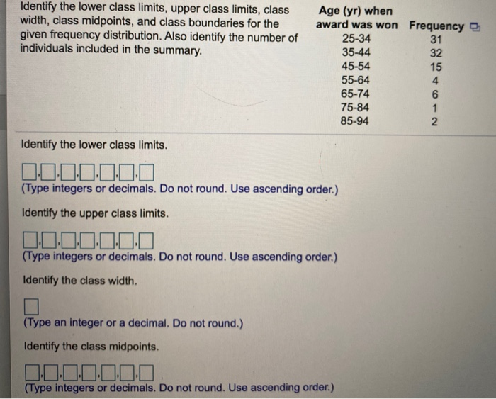 Solved Identify the lower class limits, upper class limits, | Chegg.com