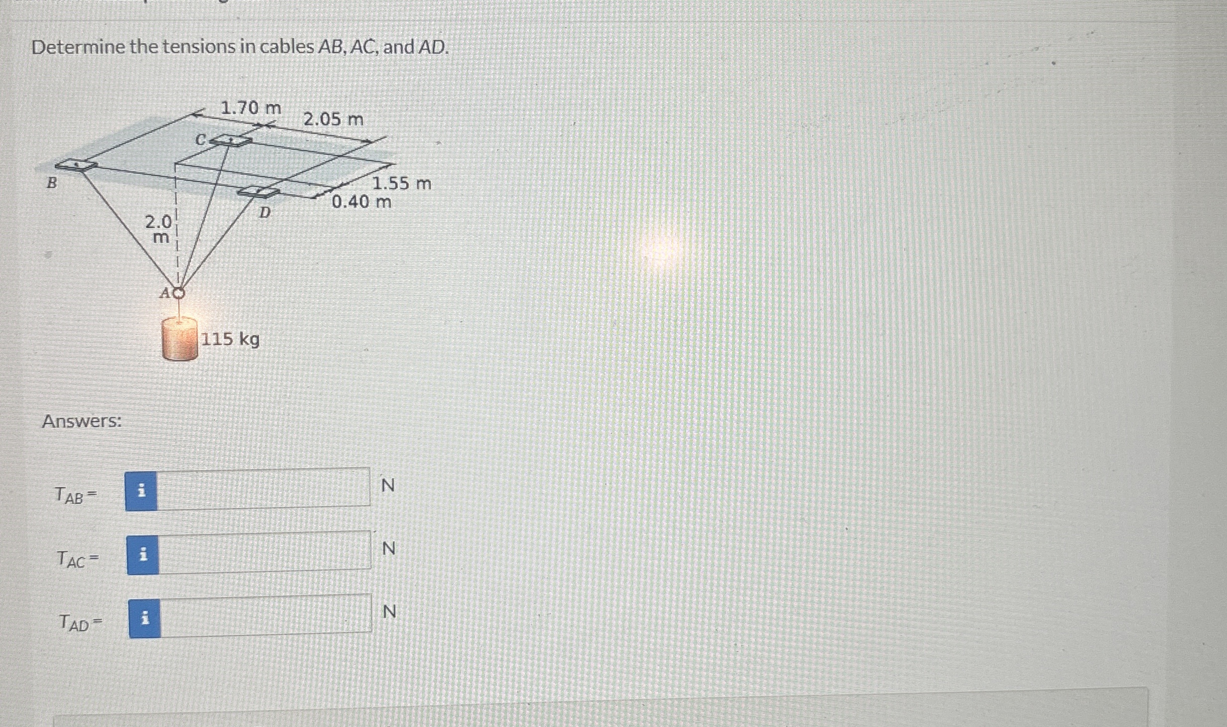 Solved Determine the tensions in cables AB,AC, ﻿and | Chegg.com