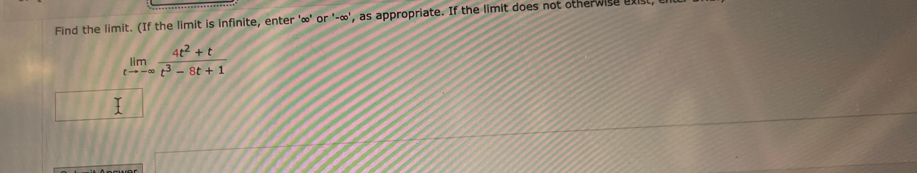 Solved Find the limit. (If the limit is infinite, enter | Chegg.com