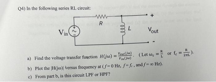 Solved Q4) In the following series RL circuit: a) Find the | Chegg.com