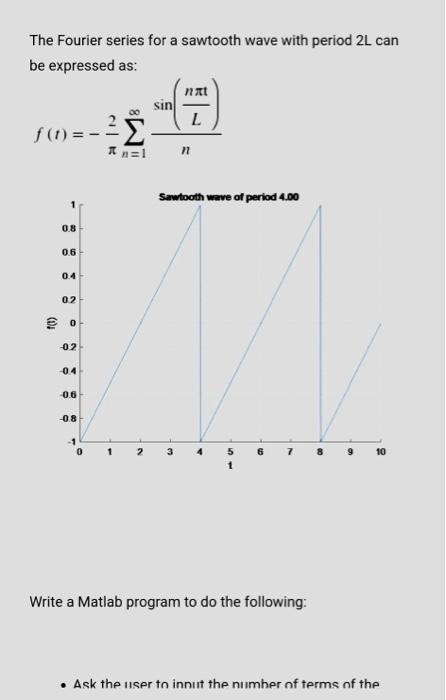 Solved The Fourier series for a sawtooth wave with period 2L | Chegg.com