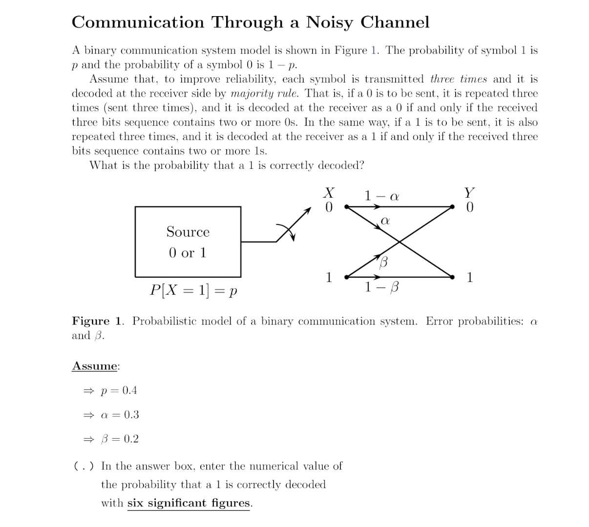 Solved Communication Through a Noisy Channel A binary | Chegg.com