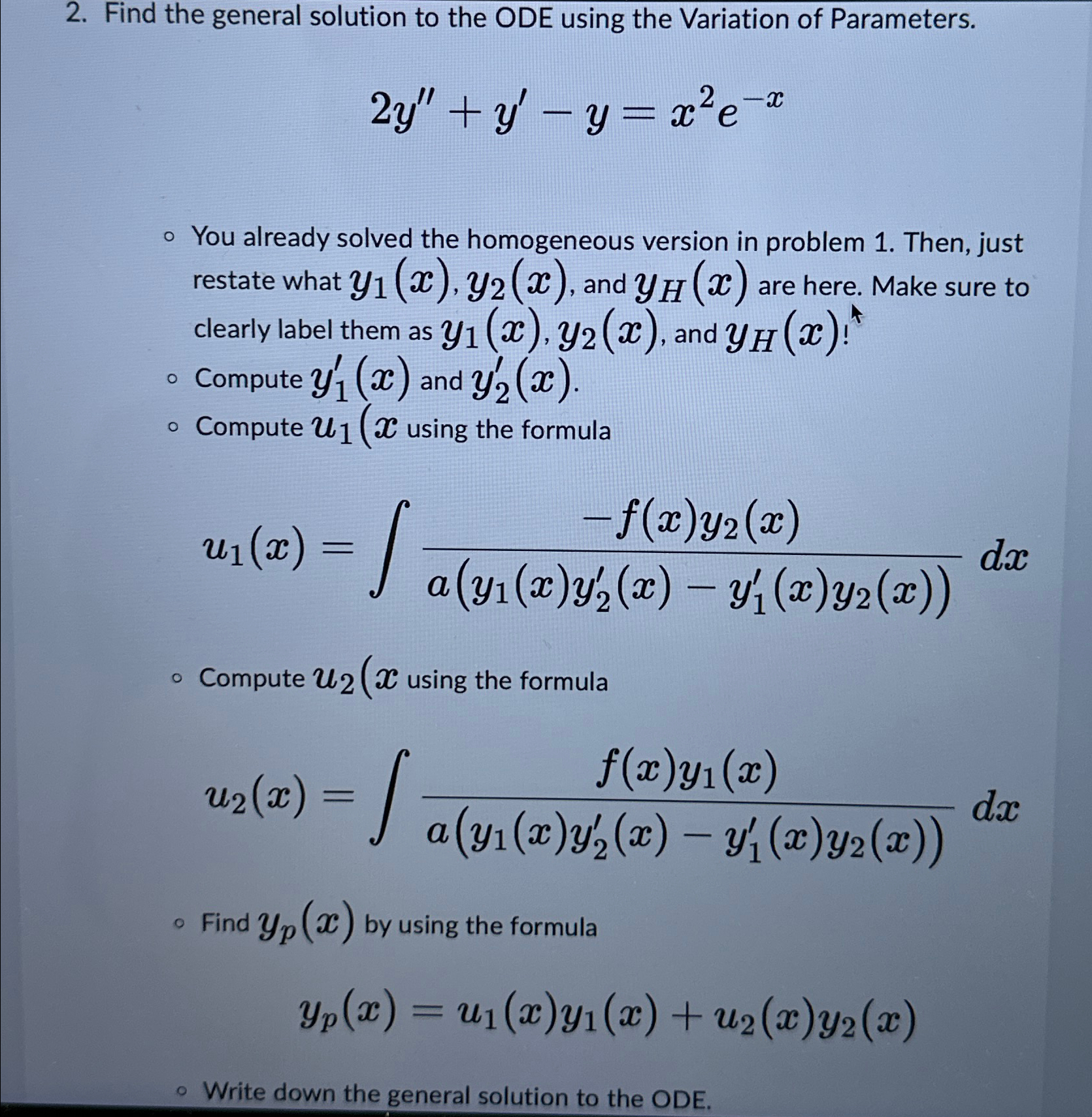 Solved Find the general solution to the ODE using the | Chegg.com
