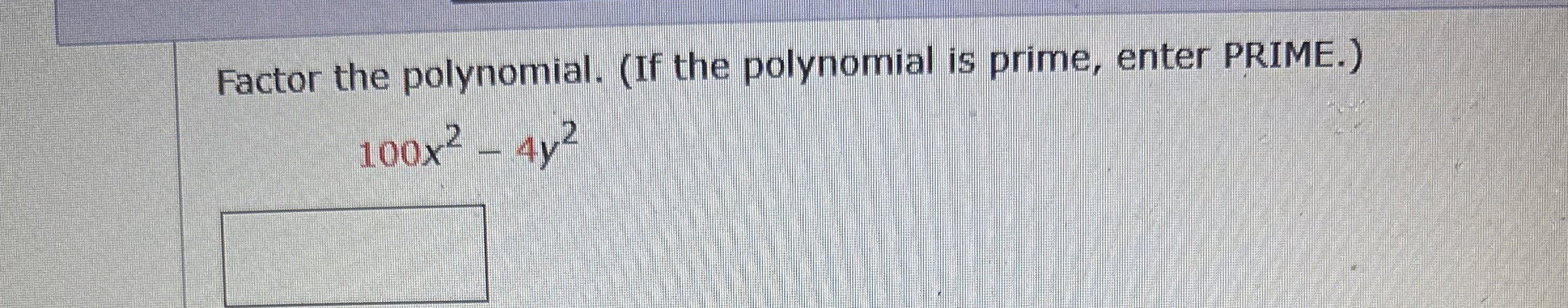 Solved Factor the polynomial. (If the polynomial is prime, | Chegg.com