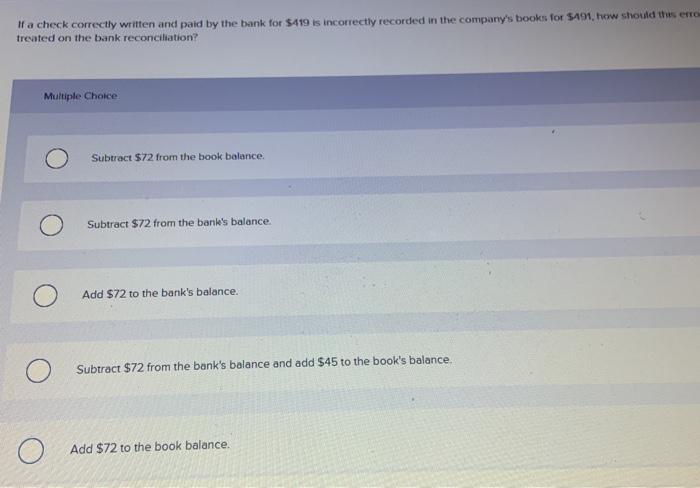 Solved If a check correctly written and paid by the bank for | Chegg.com