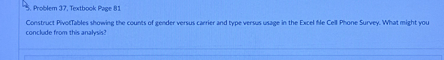 Solved Problem 37, ﻿Textbook Page 81Construct PivotTables | Chegg.com