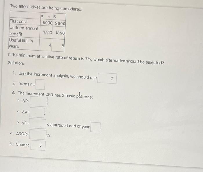 Solved Two alternatives are being considered: If the minimum | Chegg.com