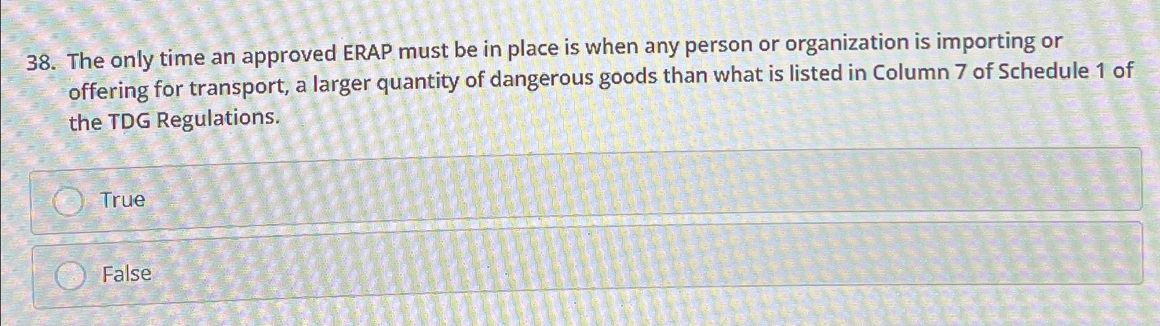 Solved The only time an approved ERAP must be in place is | Chegg.com