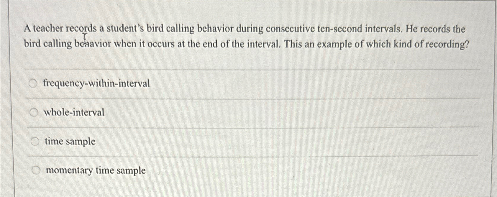 Solved A teacher records a student's bird calling behavior | Chegg.com