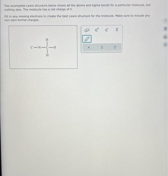 Solved The incomplete Lewis structure below shows all the | Chegg.com