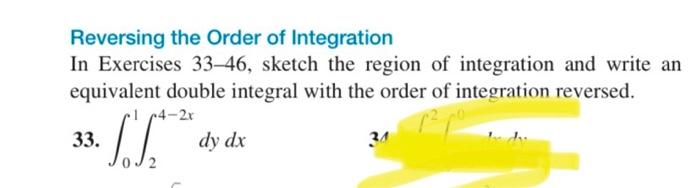 Solved Reversing the Order of Integration In Exercises | Chegg.com