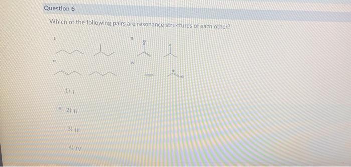 Solved Which of the following pairs are resonance structures | Chegg.com