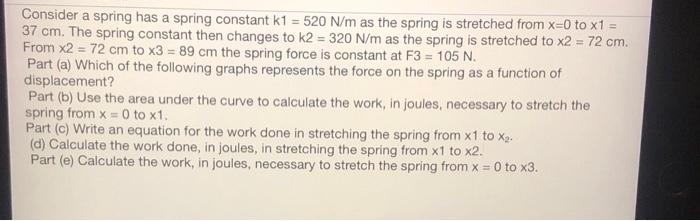 Solved Consider a spring has a spring constant k1=520 N/m as | Chegg.com