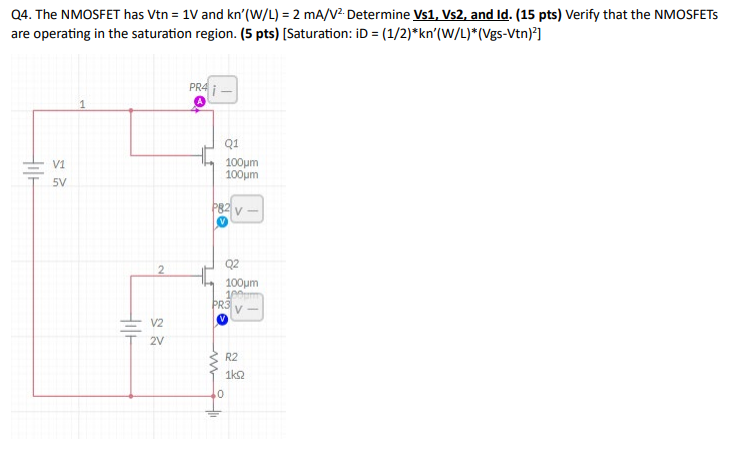 Solved Q4. ﻿The NMOSFET has Vtn=1V ﻿and kn'(WL)=2mAV2. | Chegg.com