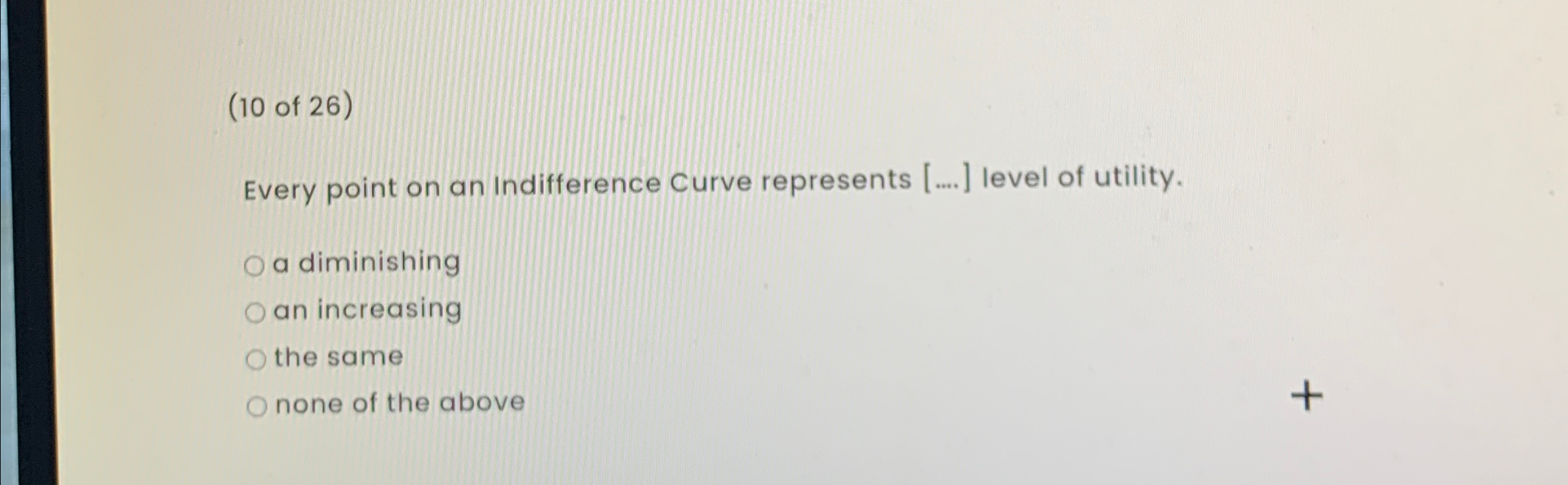 Solved (10 ﻿of 26 )Every point on an Indifference Curve | Chegg.com