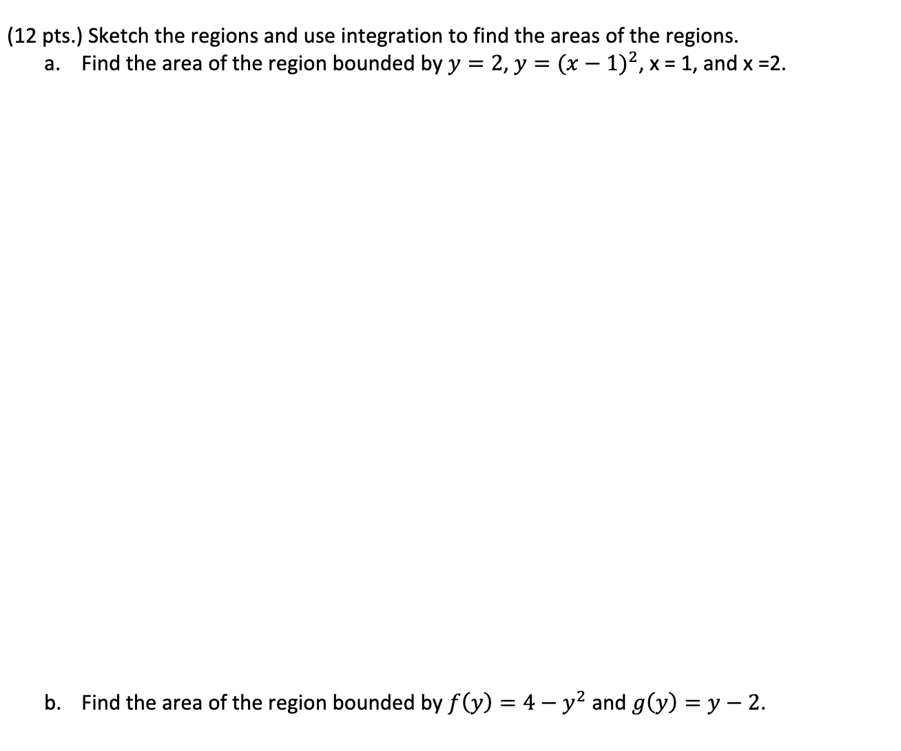 Solved (12 pts.) Sketch the regions and use integration to | Chegg.com Solved (12 pts.) Sketch the regions and use integration to | Chegg.com