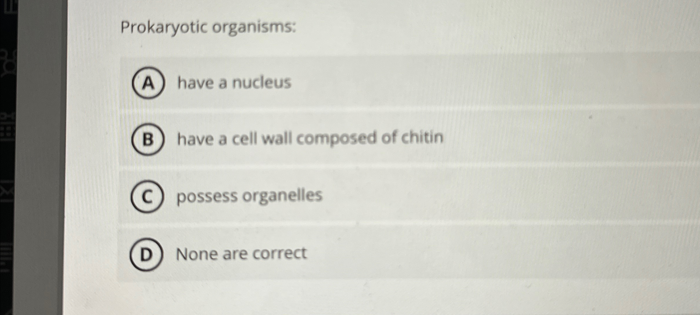 Solved Prokaryotic organisms:have a nucleushave a cell wall | Chegg.com