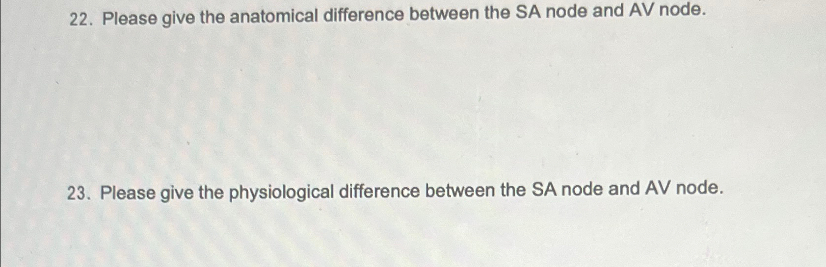 Solved Please give the anatomical difference between the SA | Chegg.com