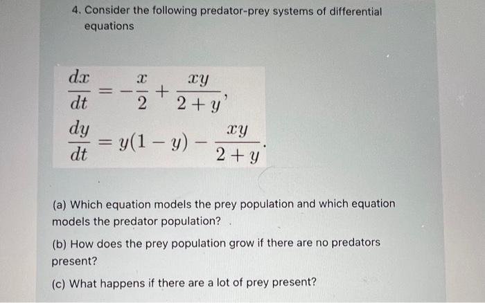 Solved 4. Consider the following predator-prey systems of | Chegg.com