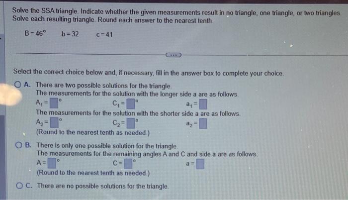 Solved Solve the SSA triangle. Indicate whether the given | Chegg.com