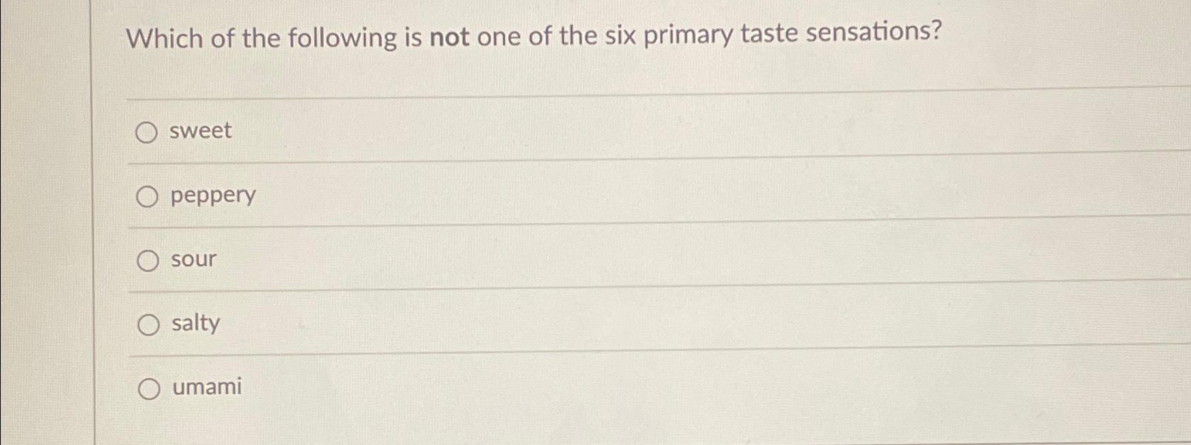 Solved Which of the following is not one of the six primary | Chegg.com