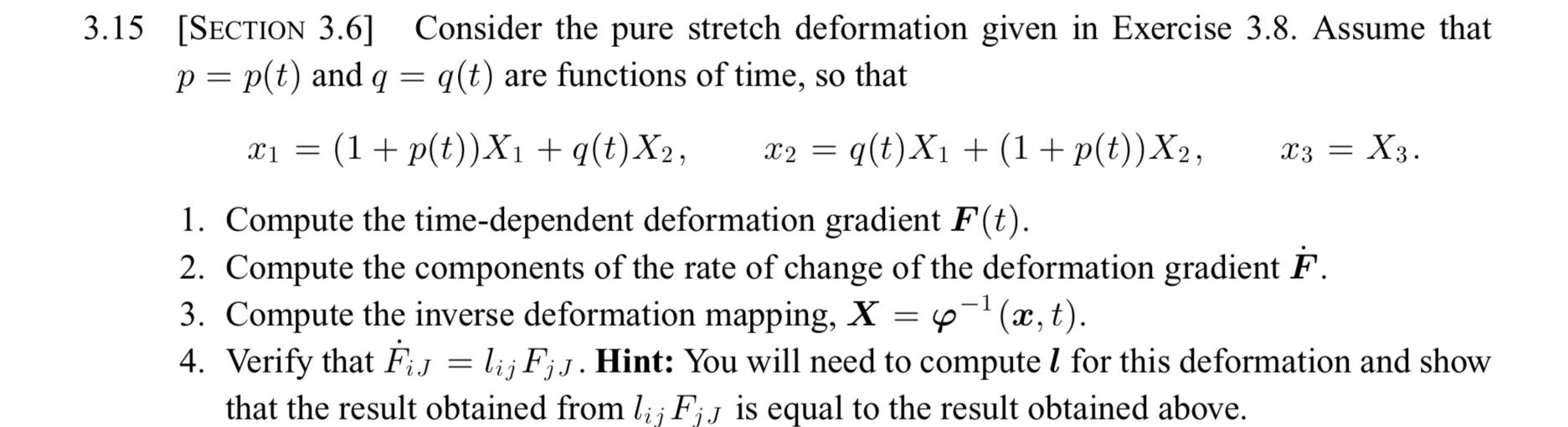 Solved 3.15 [SECTION 3.6] ﻿Consider the pure stretch | Chegg.com