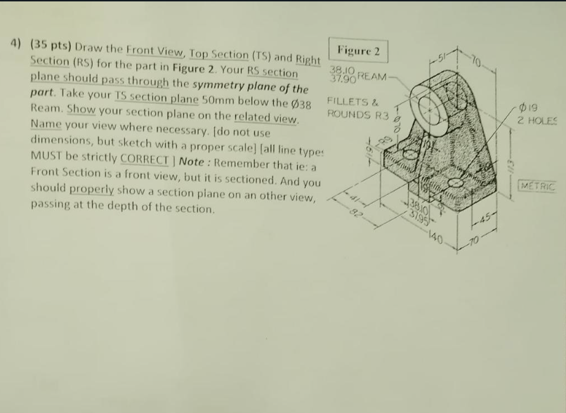 Solved ( 35 ﻿pts) ﻿Draw the Front View, Top Section (TS) | Chegg.com