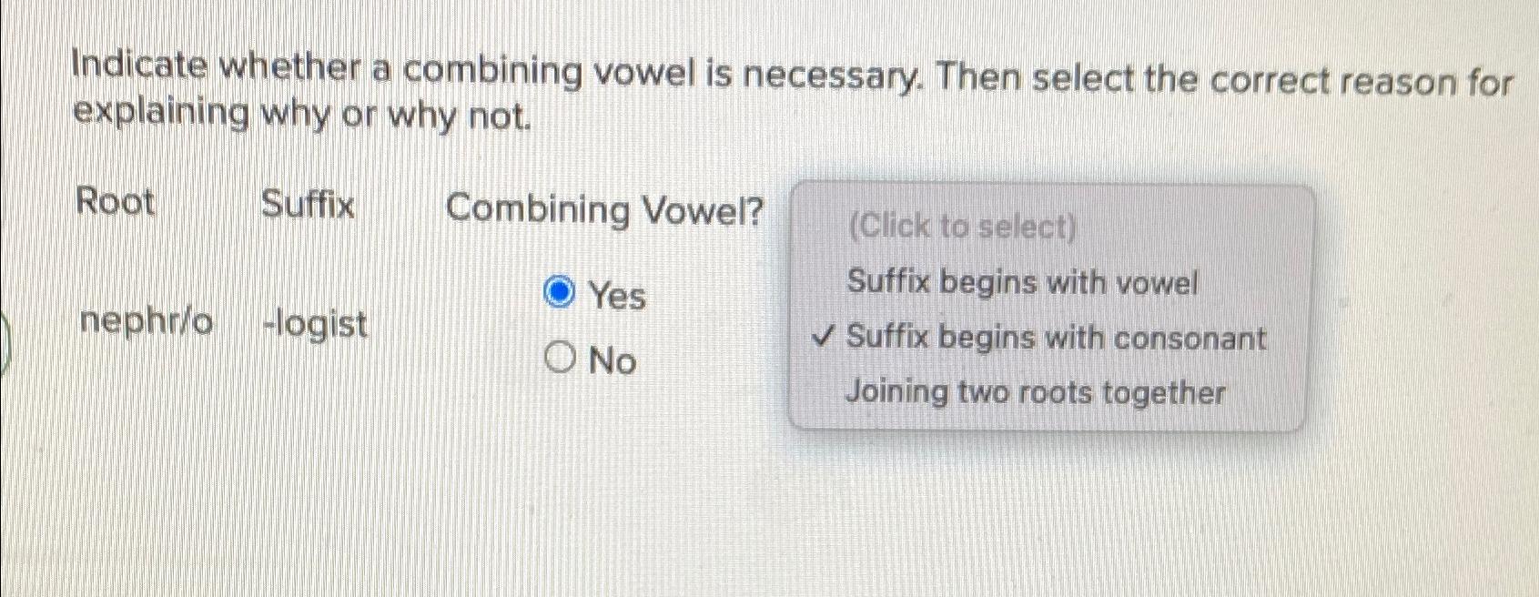 Solved Indicate whether a combining vowel is necessary. Then | Chegg.com