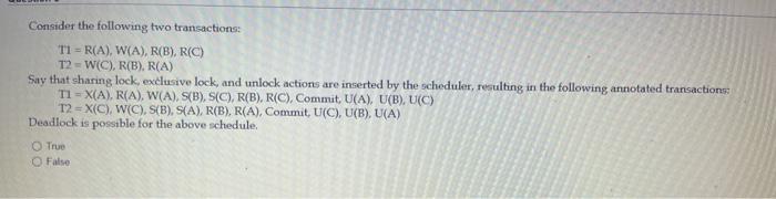 Solved Consider the following two transactions: T1 = R(A), | Chegg.com