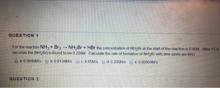 Solved QUESTION 1 For the reaction NH3 + Bry- NH Br + HBr | Chegg.com