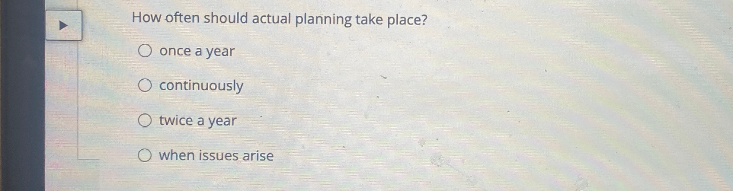 Solved How often should actual planning take place?once a | Chegg.com