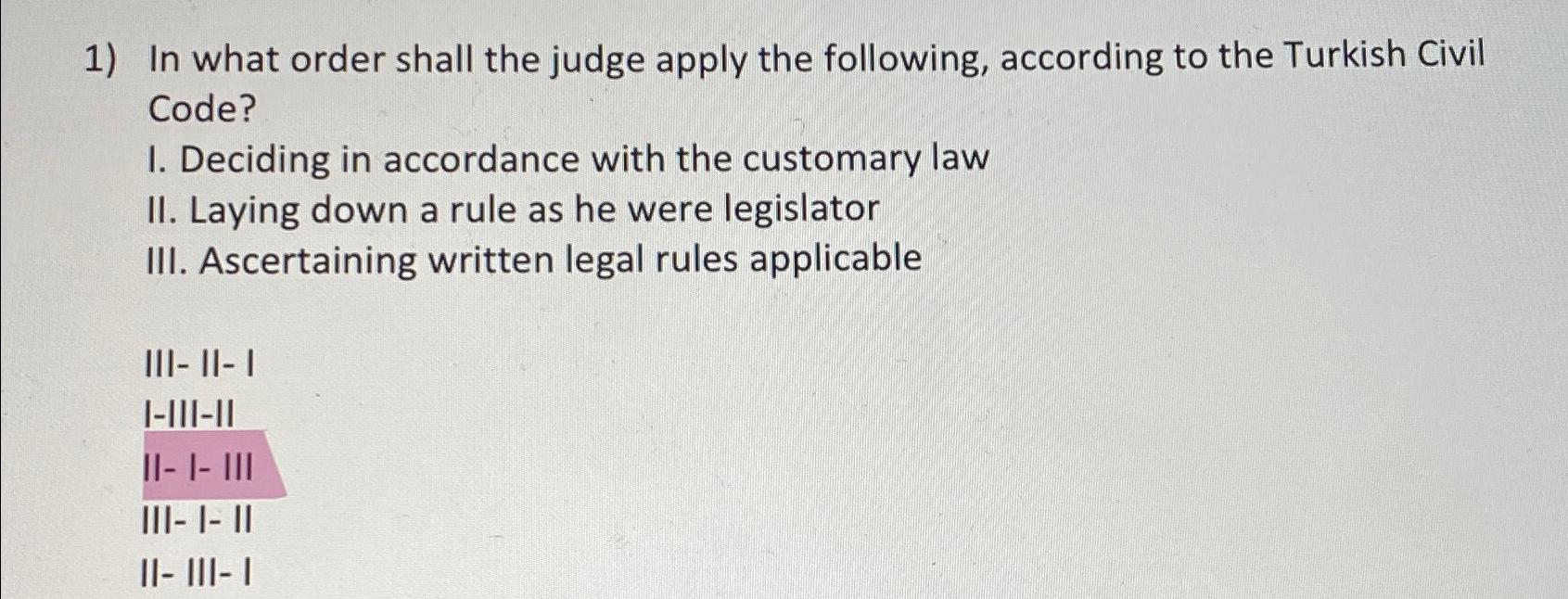 Solved In what order shall the judge apply the following, | Chegg.com