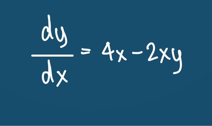 dxdy=4x−2xy | Chegg.com