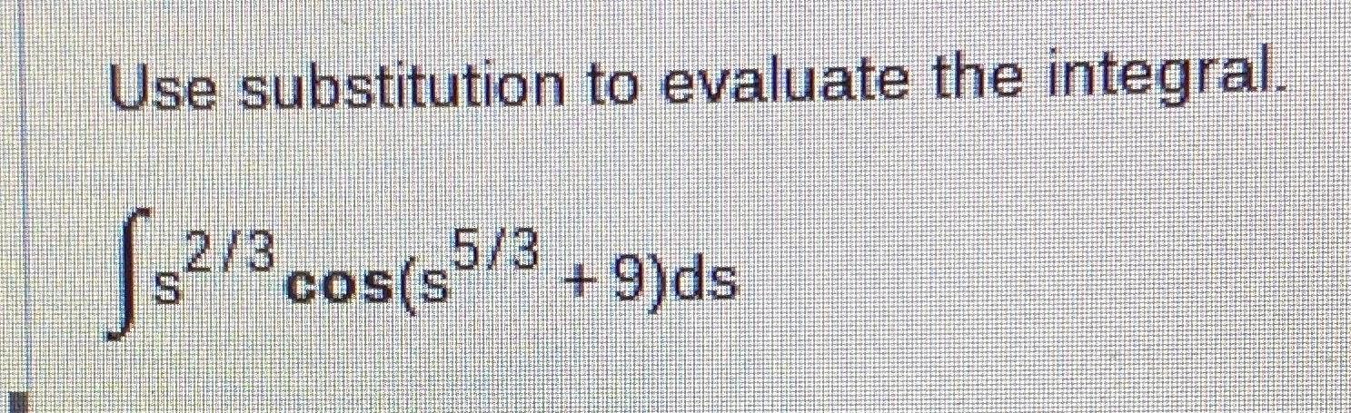 Solved Use substitution to evaluate the | Chegg.com