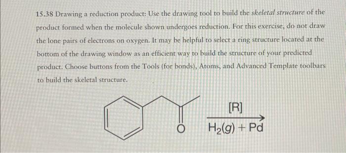 Solved 15.38 Drawing a reduction product: Use the drawing | Chegg.com