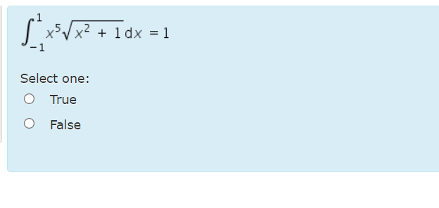Solved ∫-11x5x2+12dx=1Select one:TrueFalse | Chegg.com