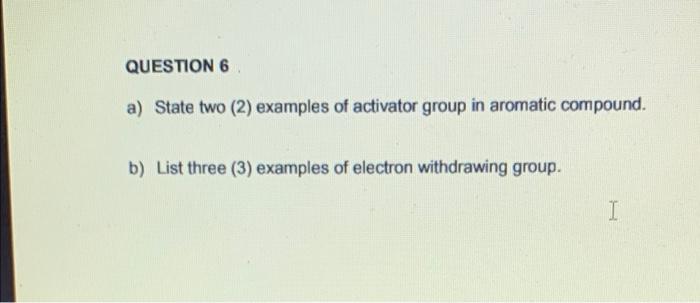 Solved QUESTION 6 a) State two (2) examples of activator | Chegg.com