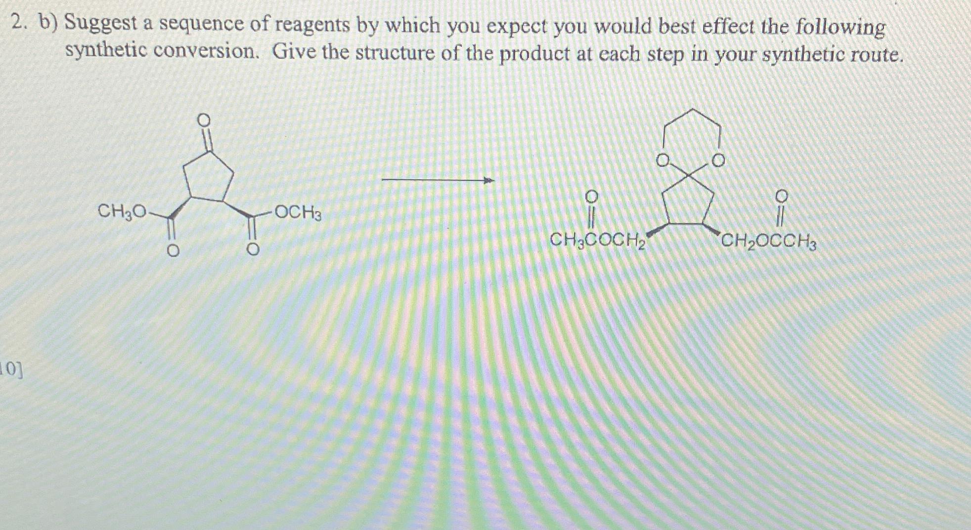 Solved b) ﻿Suggest a sequence of reagents by which you | Chegg.com