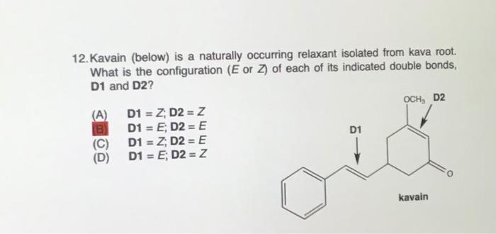 Solved 12. Kavain (below) is a naturally occurring relaxant | Chegg.com