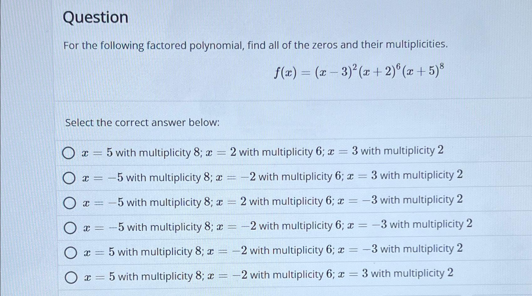 Solved QuestionFor the following factored polynomial, find | Chegg.com